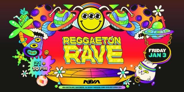 Reggaeton Rave | San Diego Concert Calendar | EDM Show 2025-Jan 3 | NOVA SD